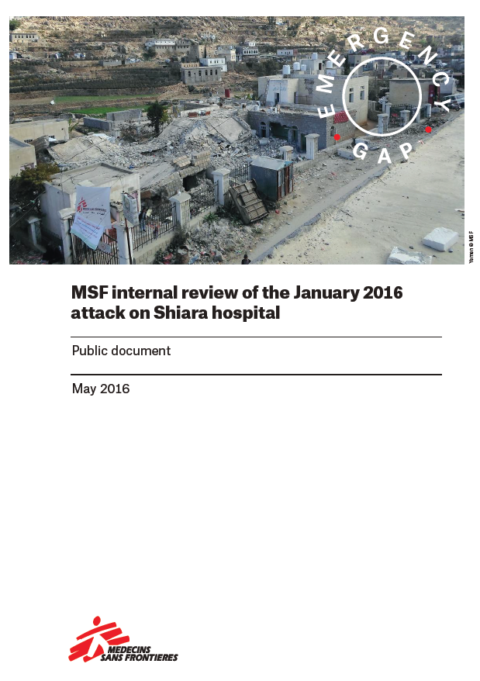 MSF internal review of the January 2016 attack on Shiara hospital ...